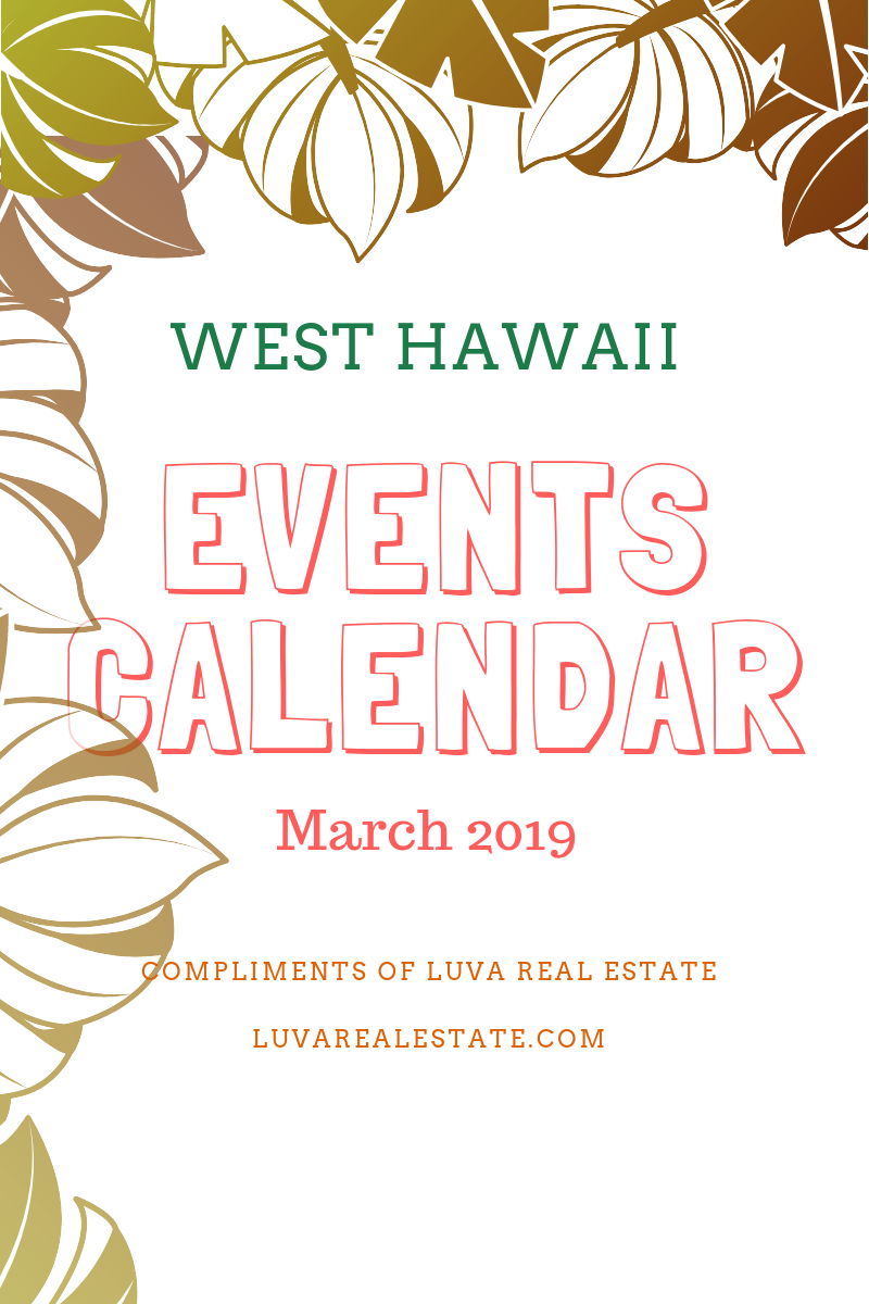 West Hawaii Events Calendar March 2019 - Luva Real Estate